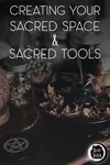 Creating Your Sacred Space & Sacred Tools — Xristi Witch