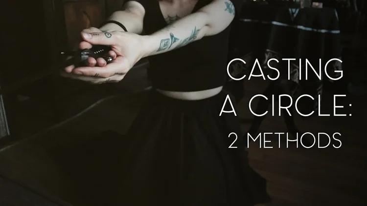 Casting A Circle: 2 Methods — Xristi Witch