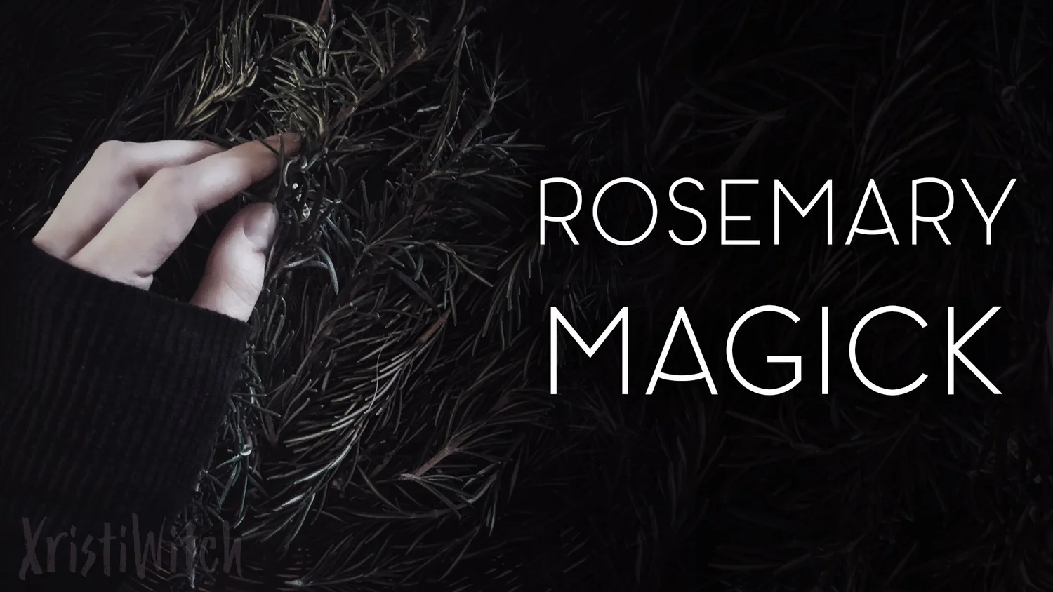 Rosemary Magick — Xristi Witch