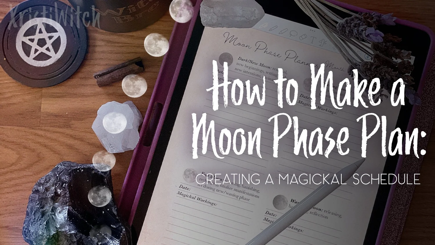 How to make a moon phase plan: creating a magickal schedule — Xristi Witch