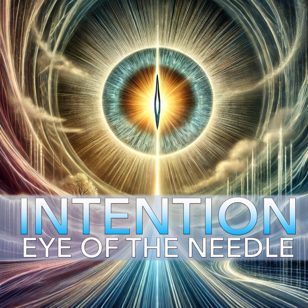 Intention :Eye of the Needle — Journey of the Souls | Past Lives ...