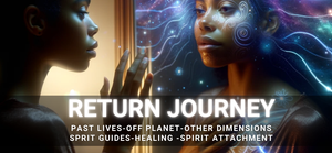 Return Journey — Journey of the Souls | Past Lives & Spiritual Awakening