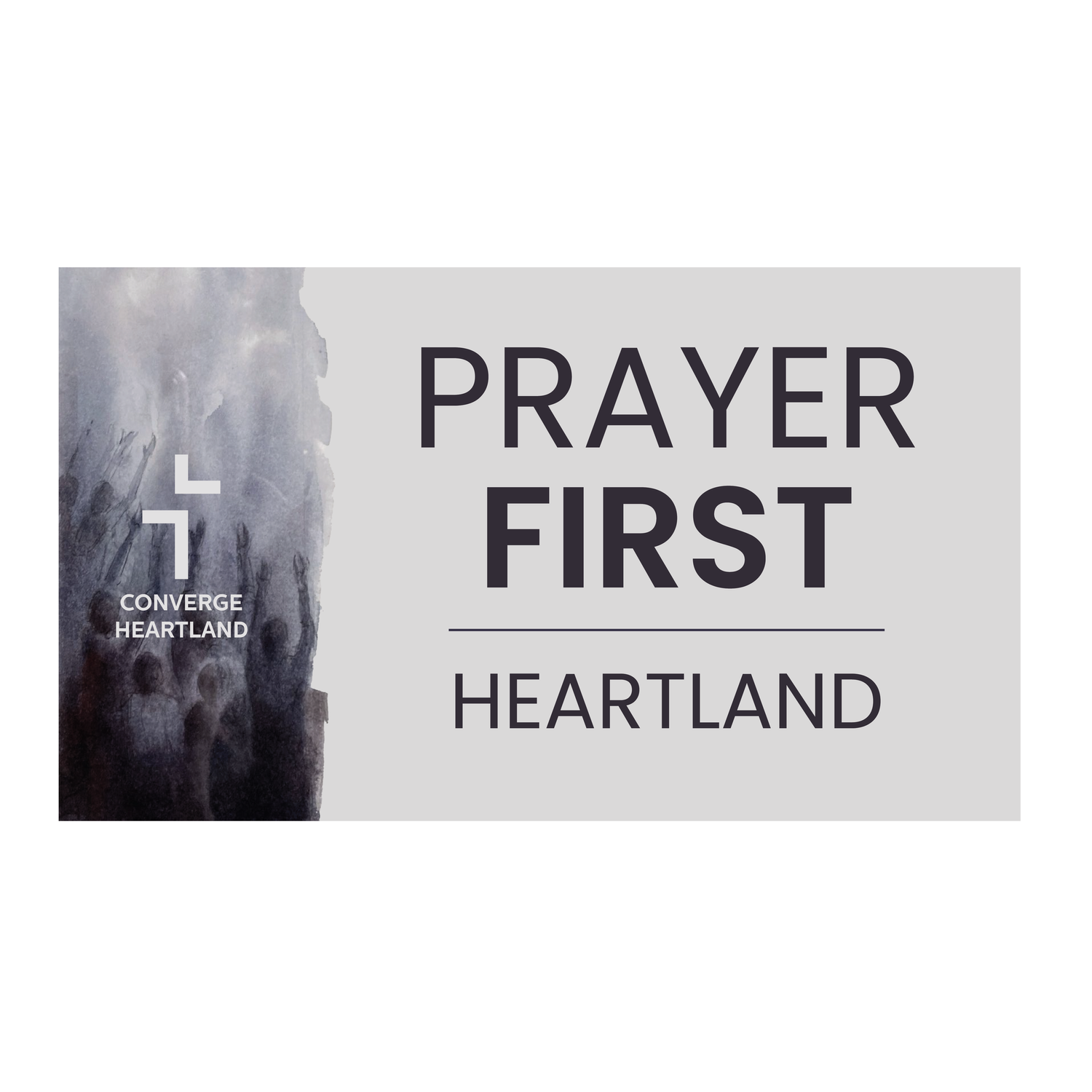 Prayer First — Converge Heartland