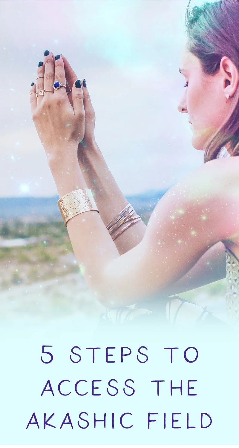 5 Steps to Access the Akashic Field — Cassie Uhl
