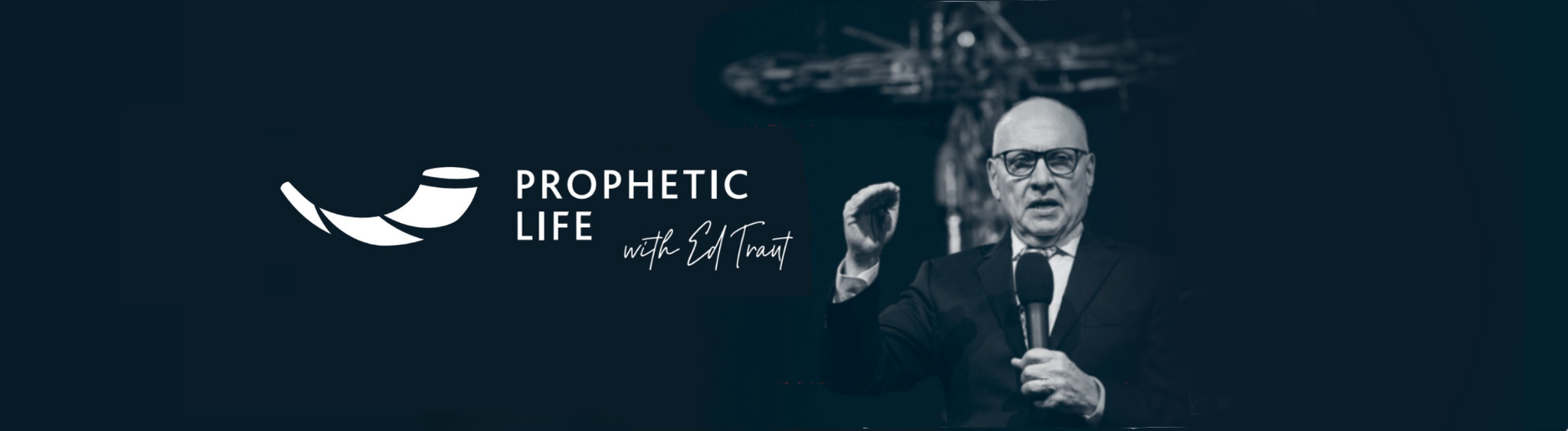Prophetic Life with Ed Traut