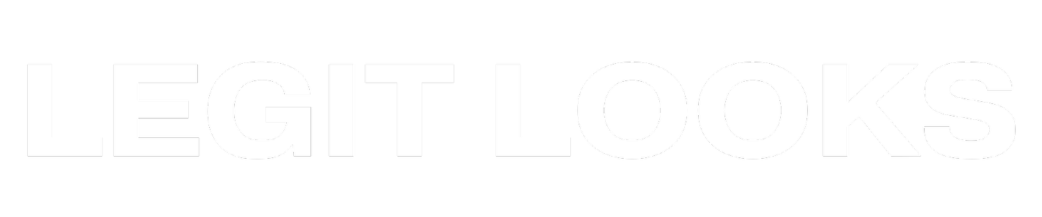 LEGIT LOOKS