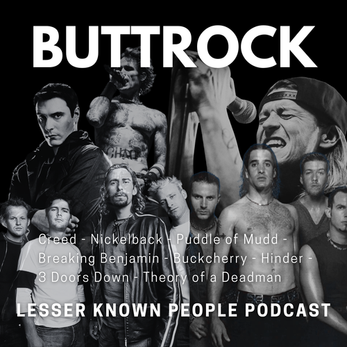 Buttrock — Lesser Known People Podcast