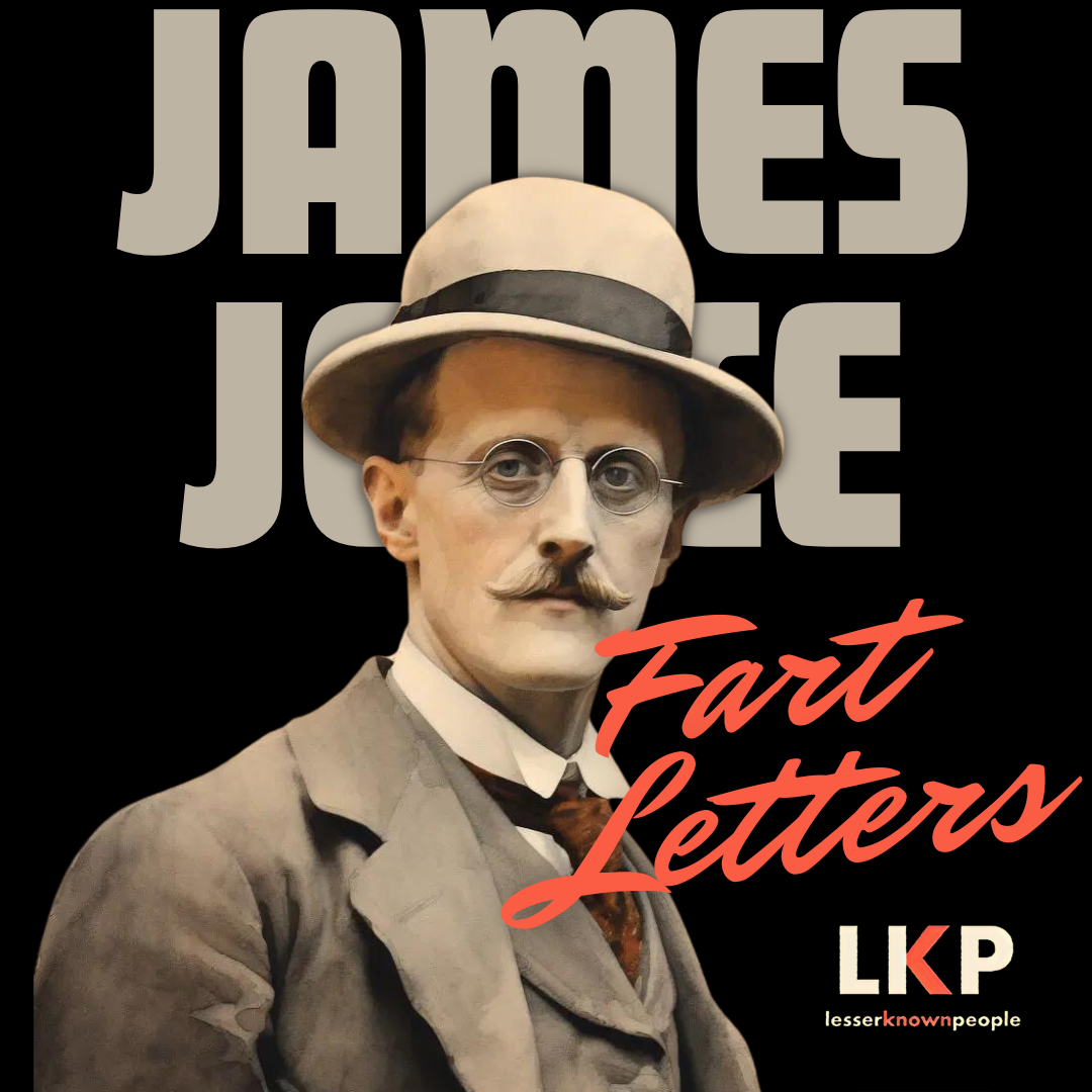James Joyce - Fart Letters — Lesser Known People Podcast