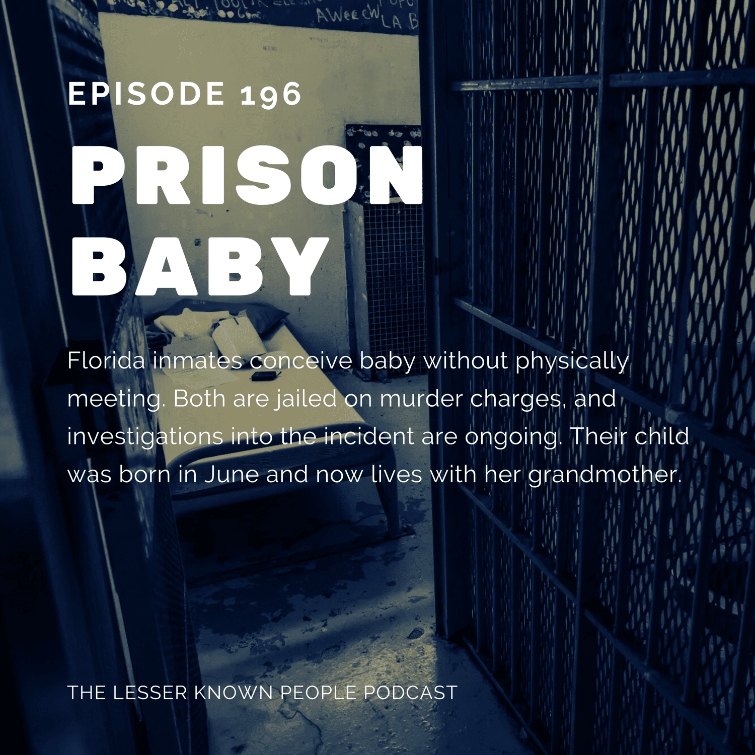 Prison Baby — Lesser Known People Podcast