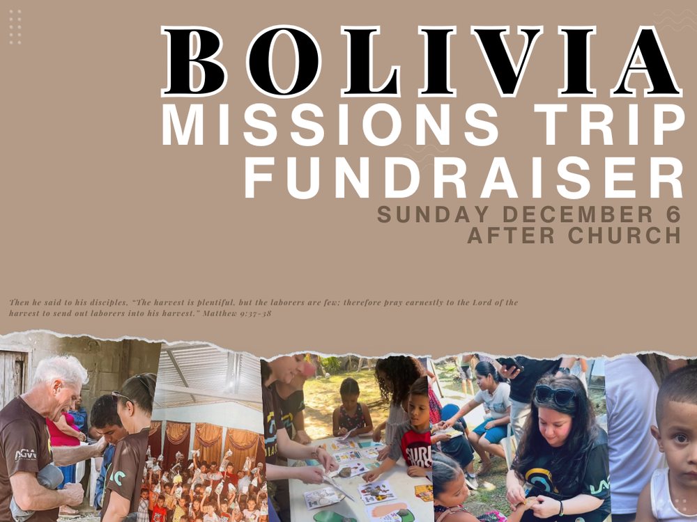 Bolivia Missions Trip Fundraiser — TRINITY ASSEMBLY OF GOD