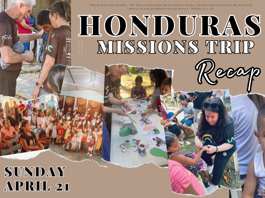 Honduras Missions Trip Recap — TRINITY ASSEMBLY OF GOD