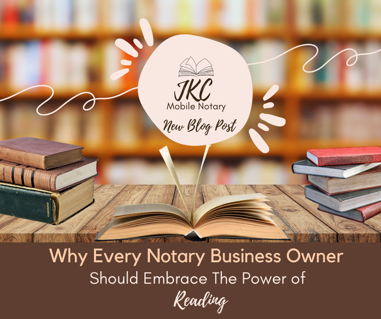 Why Every Notary Business Owner Should Embrace the Power of Reading ...