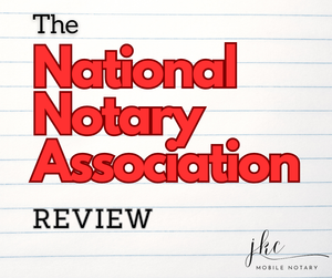 The National Notary Association Review — JKC MOBILE NOTARY