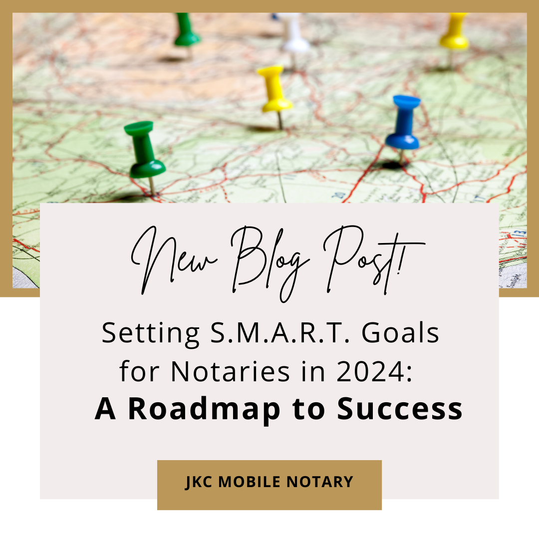 Setting SMART Goals For Notaries in 2024 — JKC MOBILE NOTARY