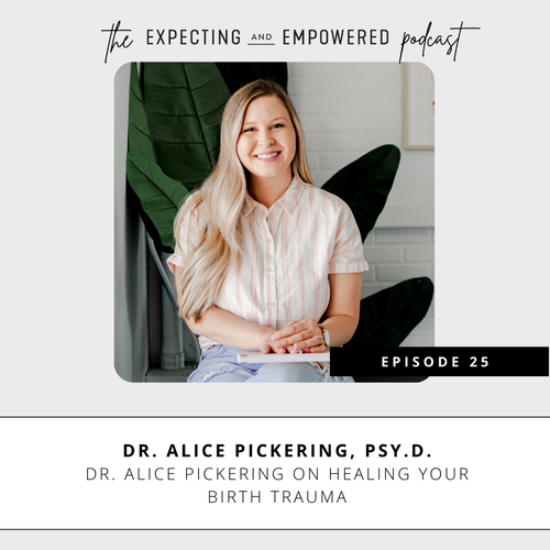 E + E Podcast Episode 25: Dr. Alice On Healing Your Birth Trauma ...