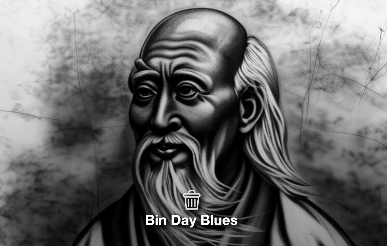 Lao Tzu: Life & Teachings — Bin Day Blues