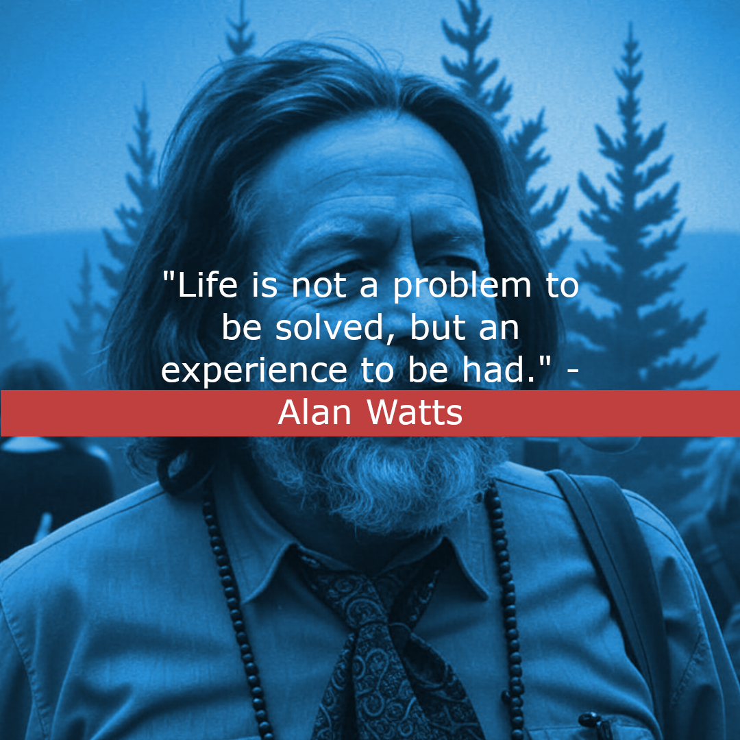 Alan Watts Quotes on Life and Mindfulness — Bin Day Blues