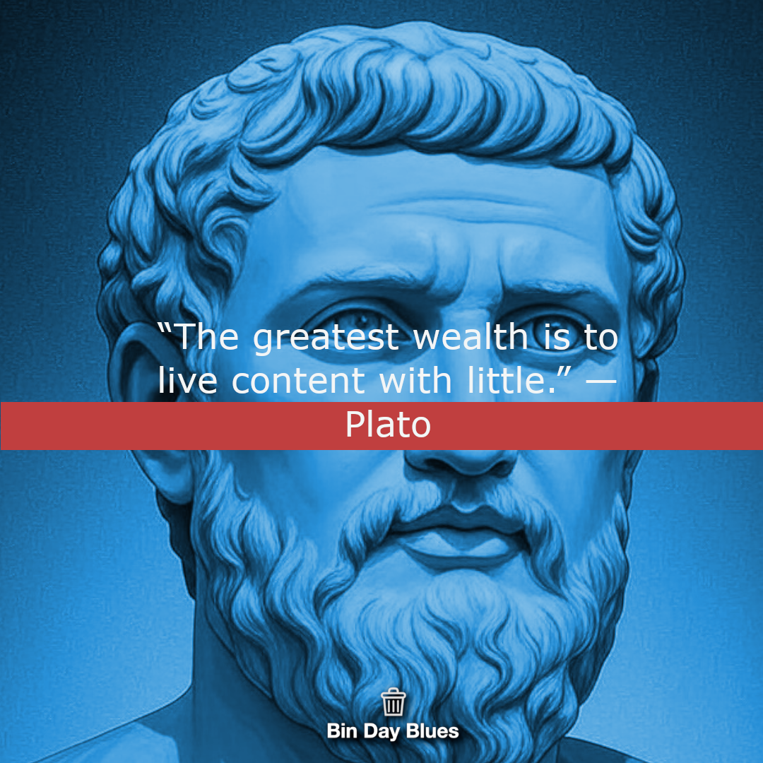 Plato Quotes — Bin Day Blues