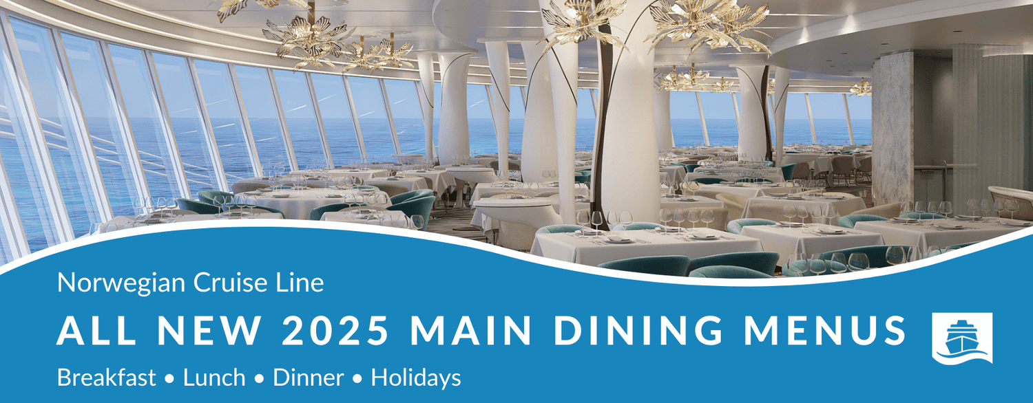 2025 Main Dining Menus for All NCL Ships: New Menus Direct from the ...