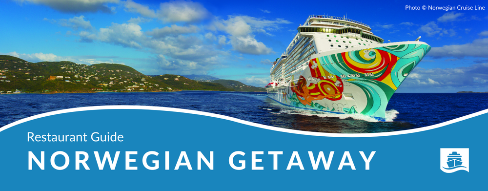 All Menus from Norwegian Getaway - Main Dining, Cagney's, Le Bistro ...