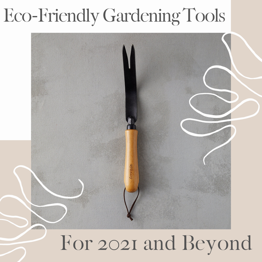 Eco-Friendly Gardening Tools for 2021 (And Beyond!) — The Zen Succulent ...