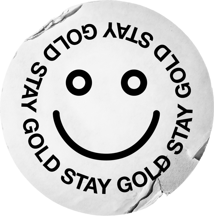 STAY GOLD