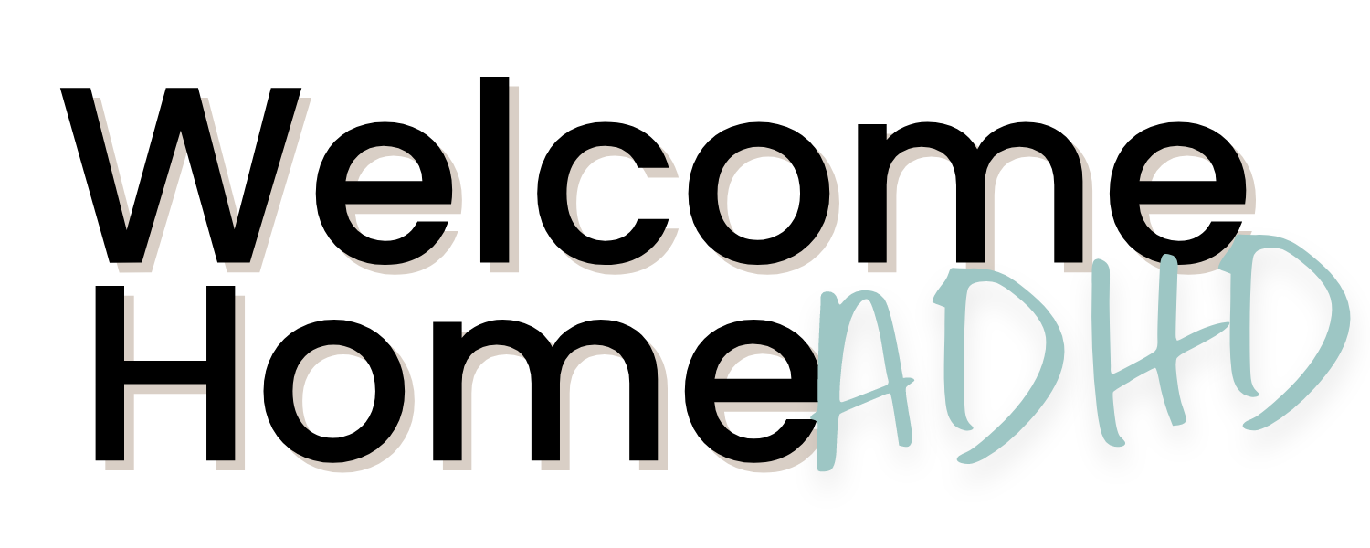 Welcome Home ADHD Store — Welcome Home ADHD