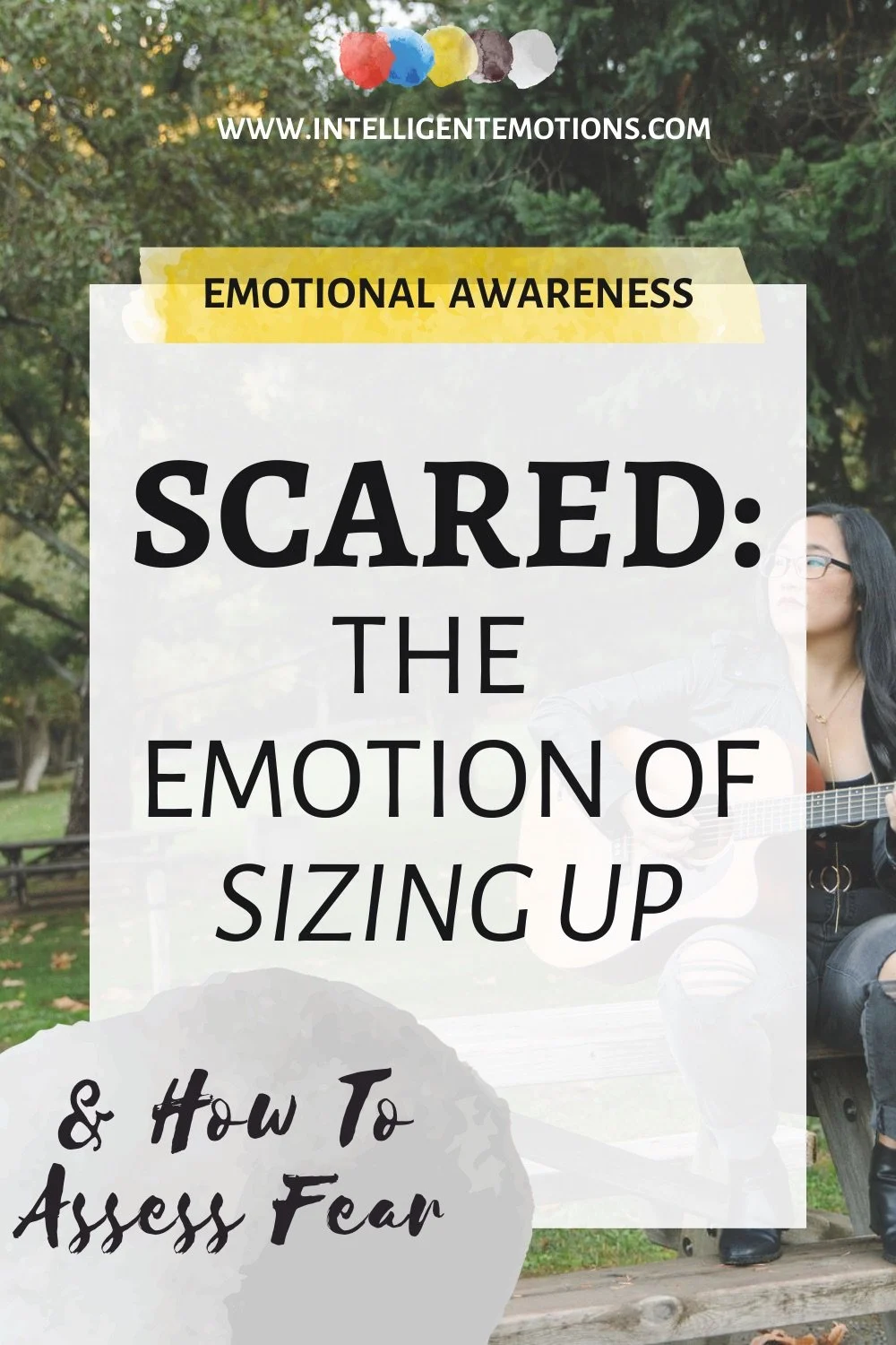 Feeling Scared: Fear is the Emotion of Sizing Up