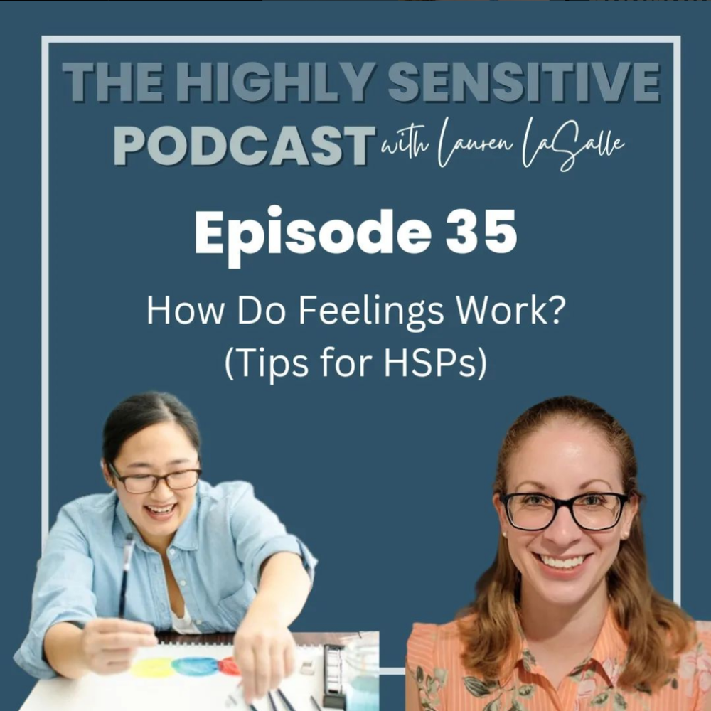 How Do Feelings Work for HSPs? — Intelligent Emotions - Helping HSPs ...