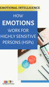 How Emotions Work for Highly Sensitive Persons (HSPs) — Intelligent ...