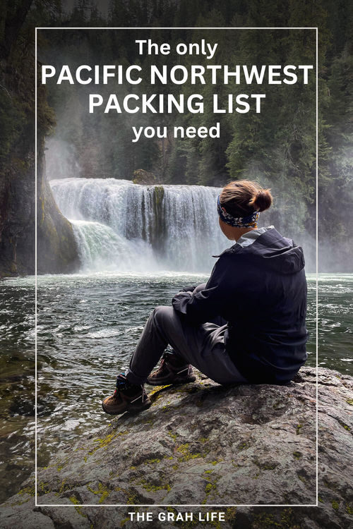 The Only Pacific Northwest Packing List You Need — The Grah Life