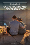 Moab's Best Campgrounds and Dispersed Campsites — The Grah Life