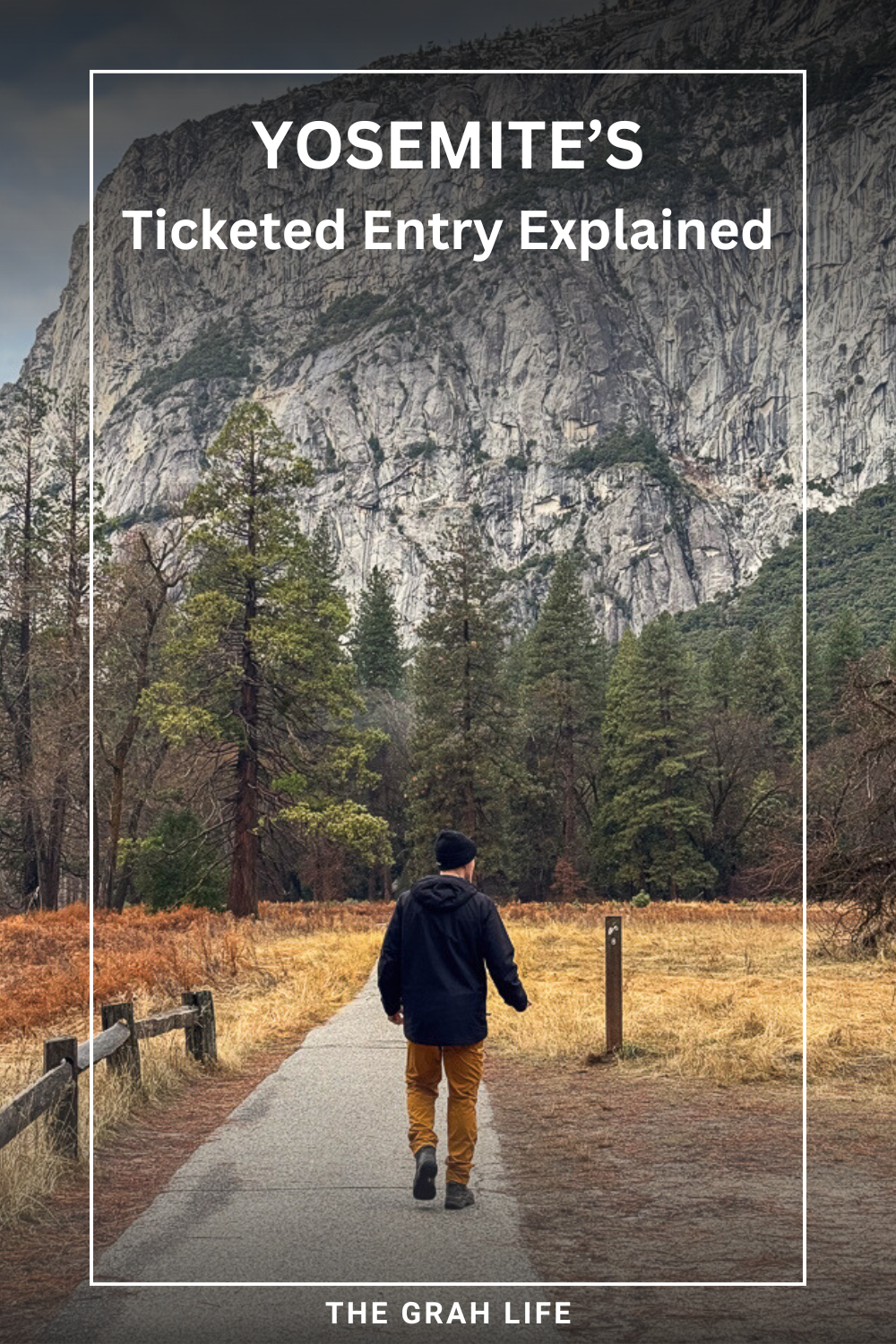 Yosemite Ticketed Entry Explained for 2026 — The Grah Life