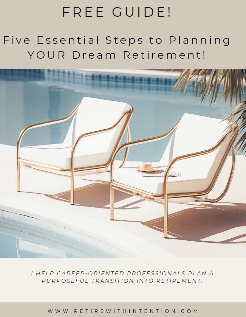 Retire with Intention - Retirement Coaching and Lifestyle Planning