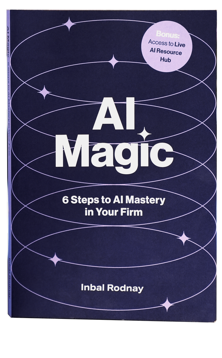 AI Magic - 6 Steps to AI Mastery in Your Firm — Inbal Rodnay