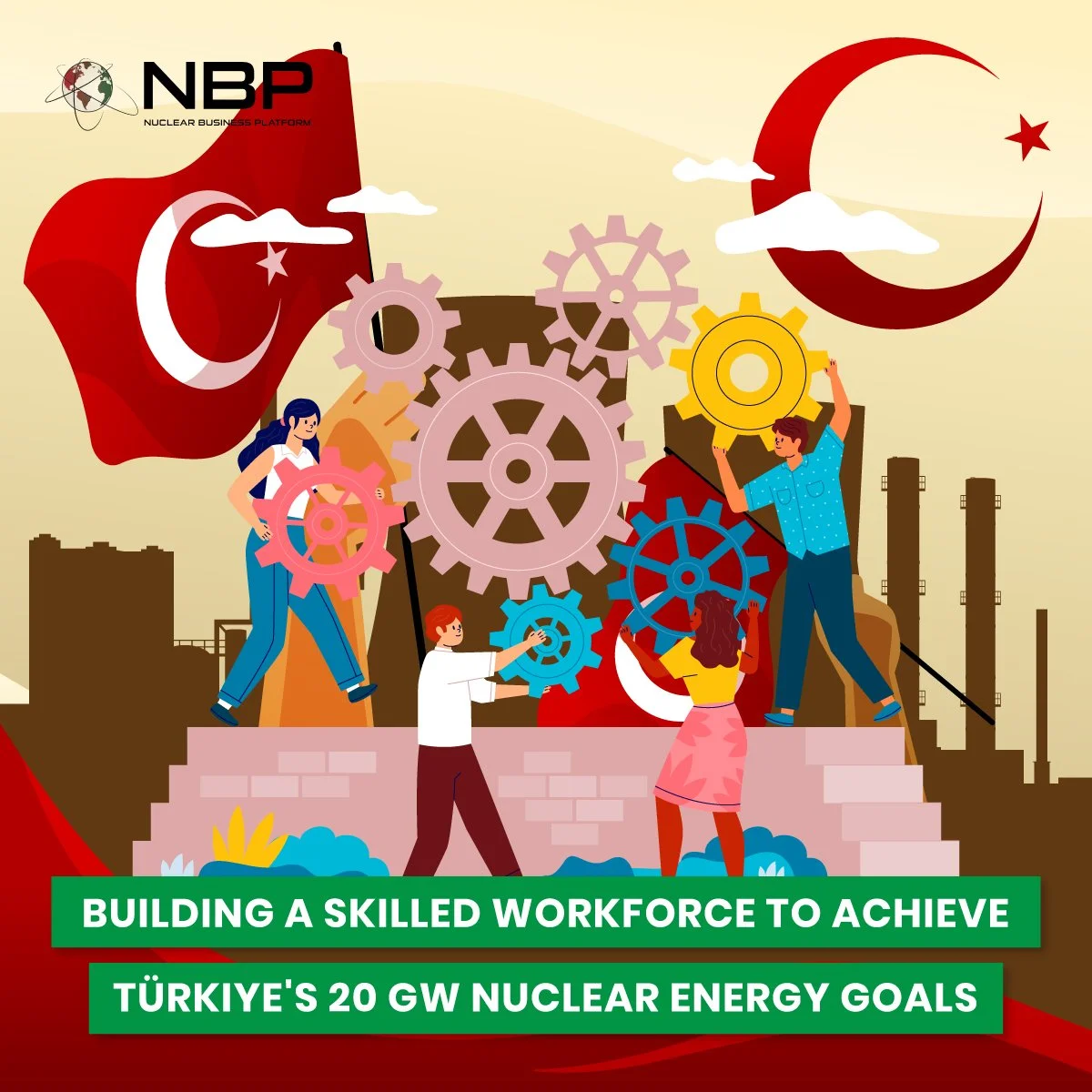 Building A Skilled Workforce To Achieve Türkiye's 20 GW Nuclear Energy ...