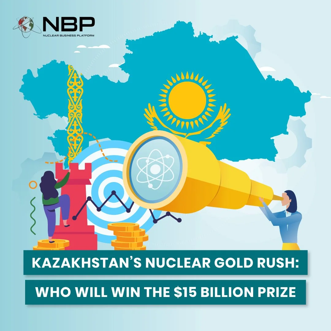 Kazakhstan’s Nuclear Gold Rush: Who Will Win the $15 Billion Prize