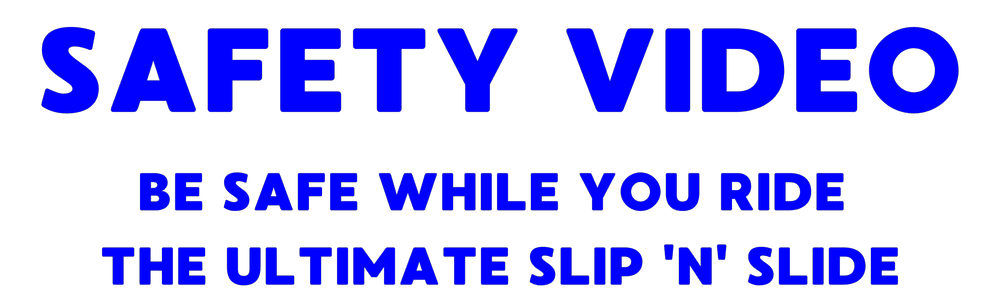Be Safe While You Slide — Ultimate Slip N Slide
