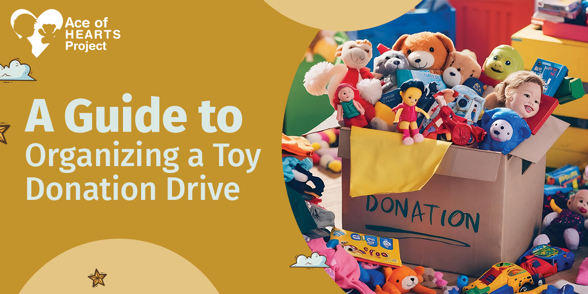A Guide to Organizing a Toy Donation Drive — Ace of Hearts Project
