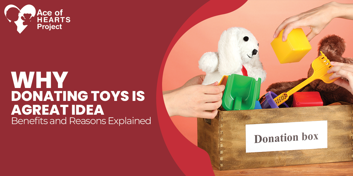 Why Donating Toys is a Great Idea: Benefits and Reasons Explained — Ace ...