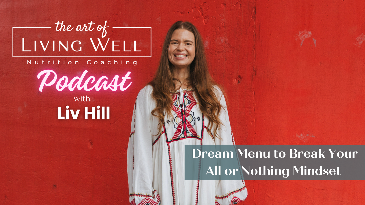 The Art of Living Well Podcast | 1:1 Nutrition Coaching | Sustainable ...