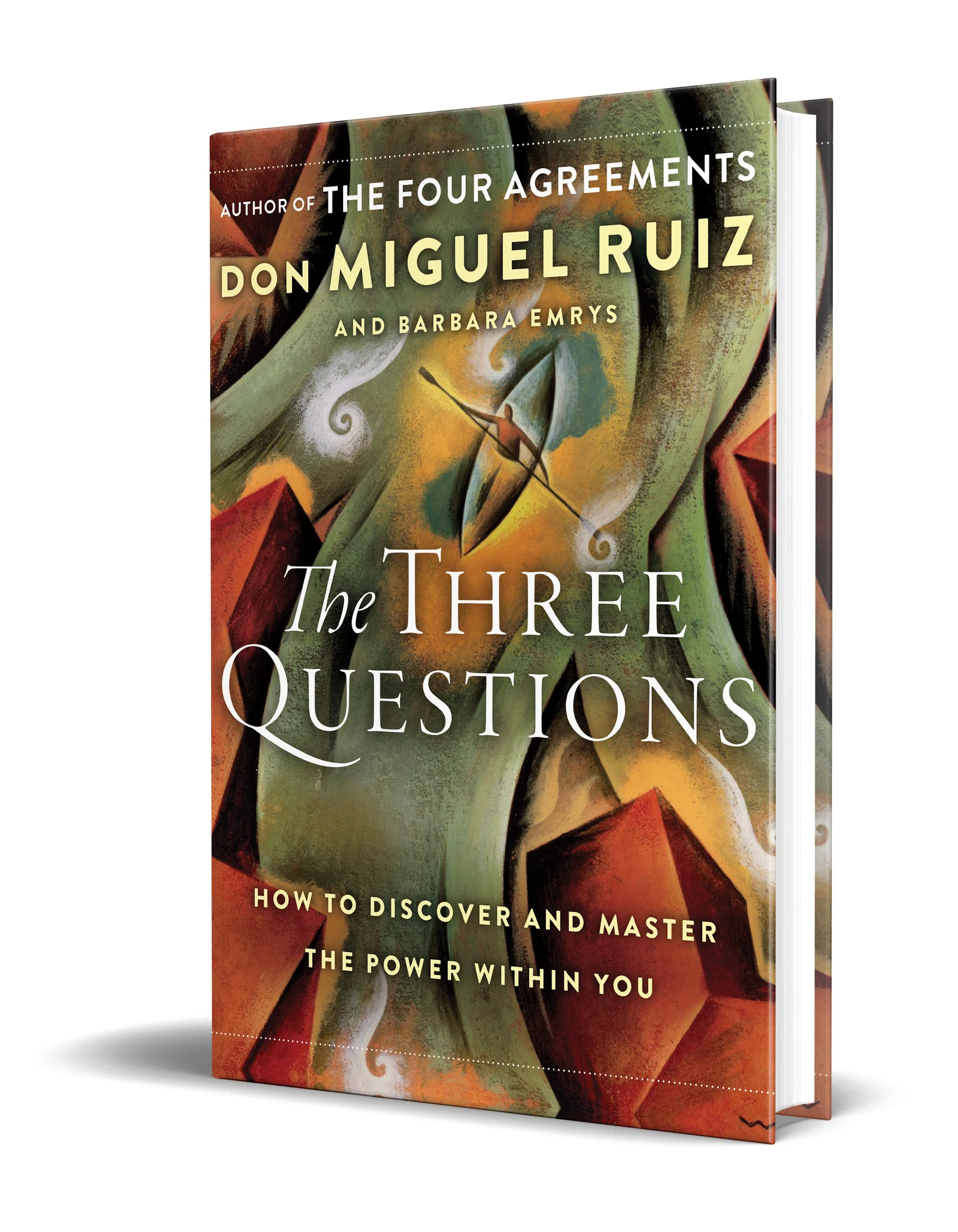 The Three Questions — don Miguel Ruiz