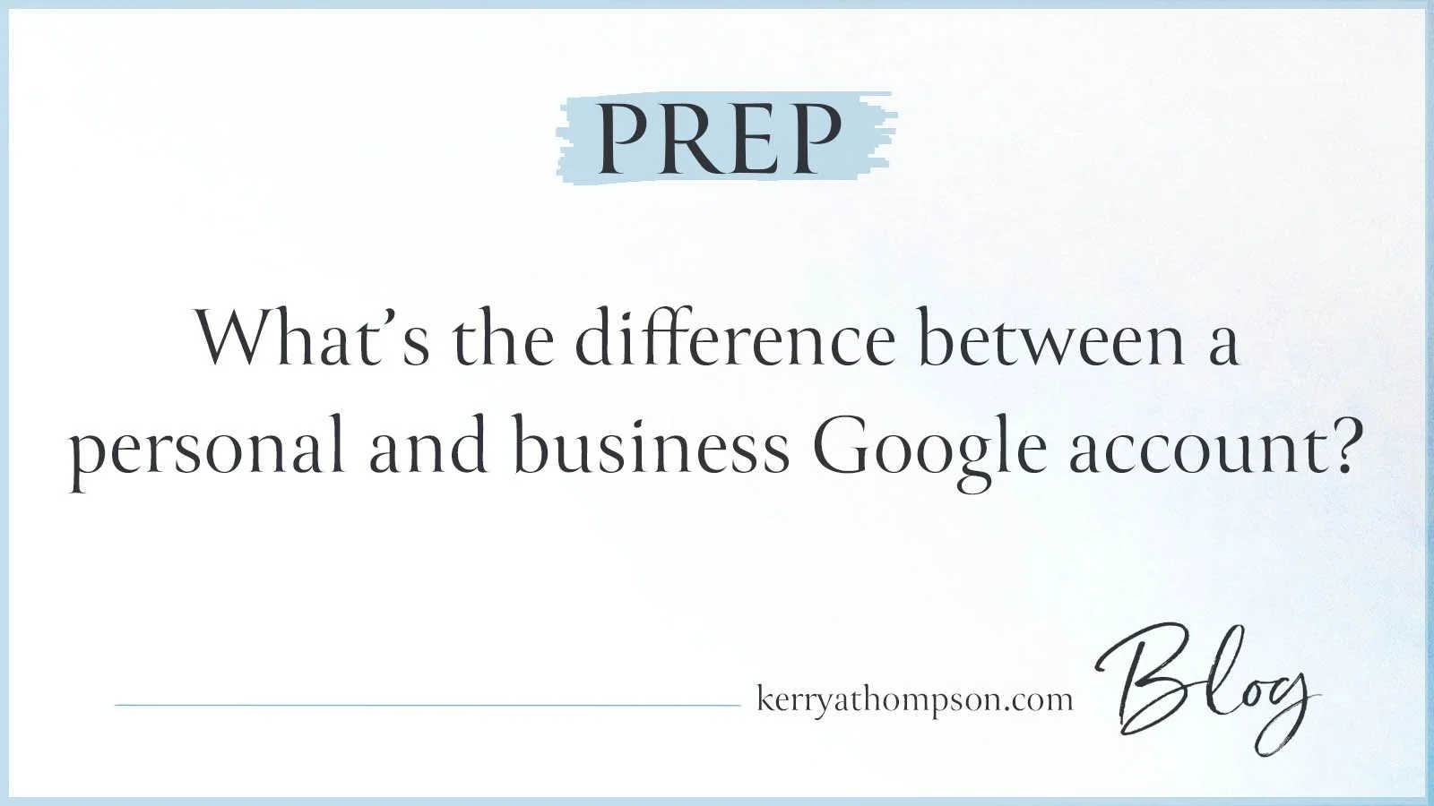 What’s the difference between a personal and business Google account ...