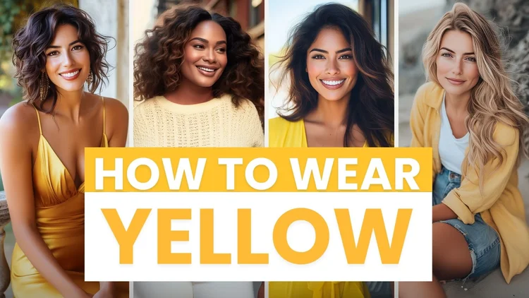 How to Wear Yellow and Look Amazing Every Time — Effective Colors