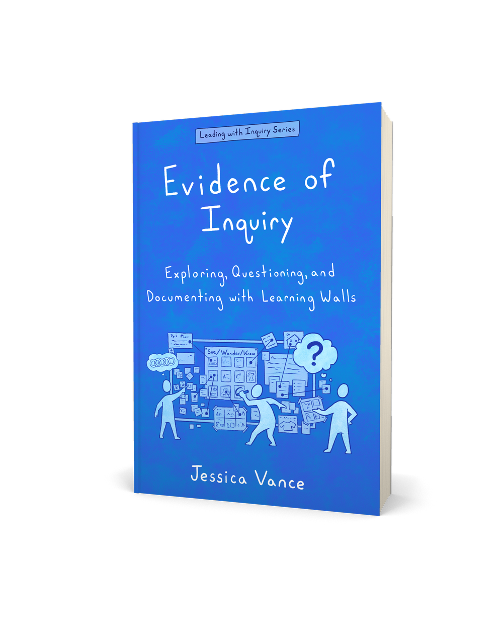 Leading With Inquiry | Evidence of Inquiry