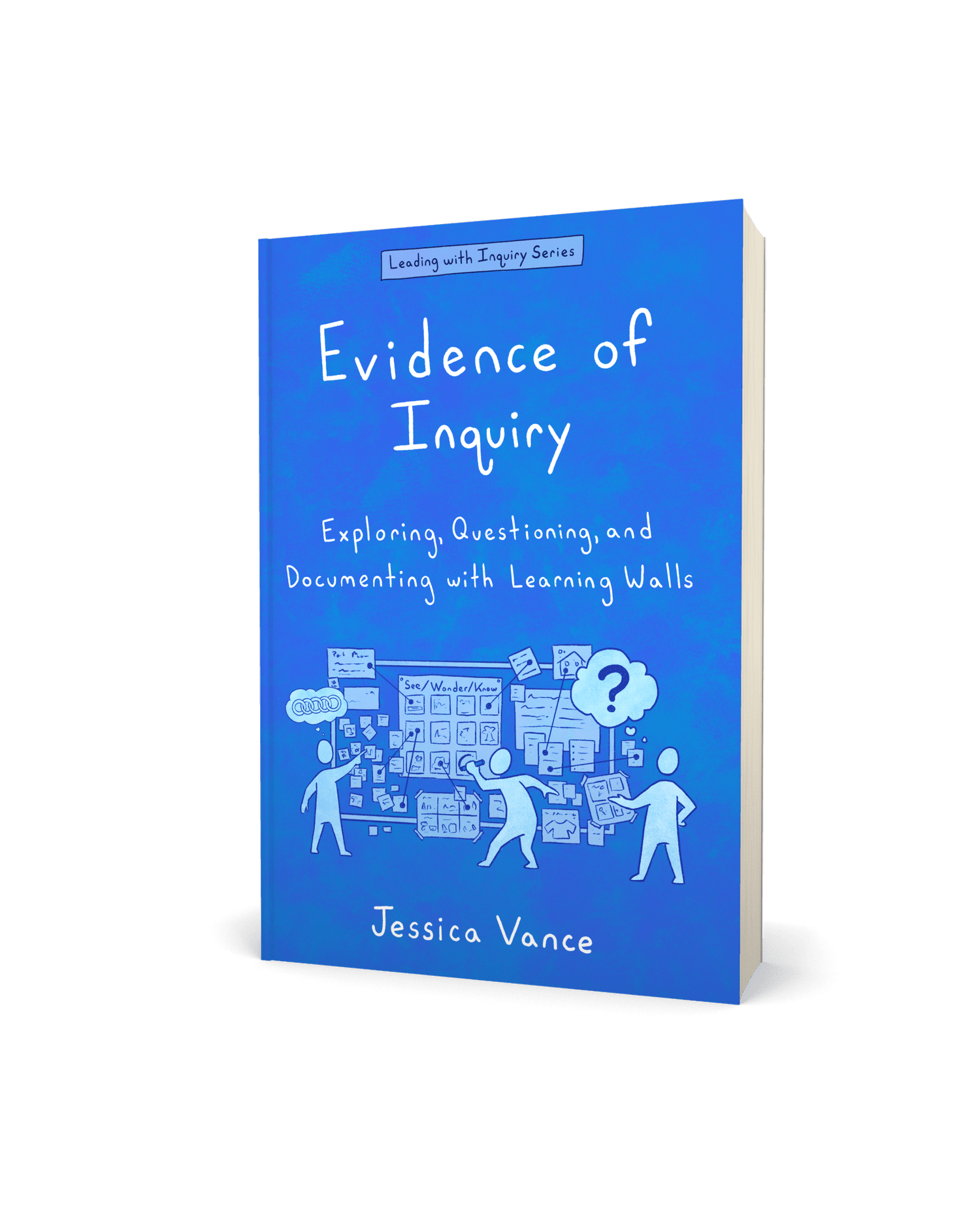 Leading With Inquiry | Evidence of Inquiry