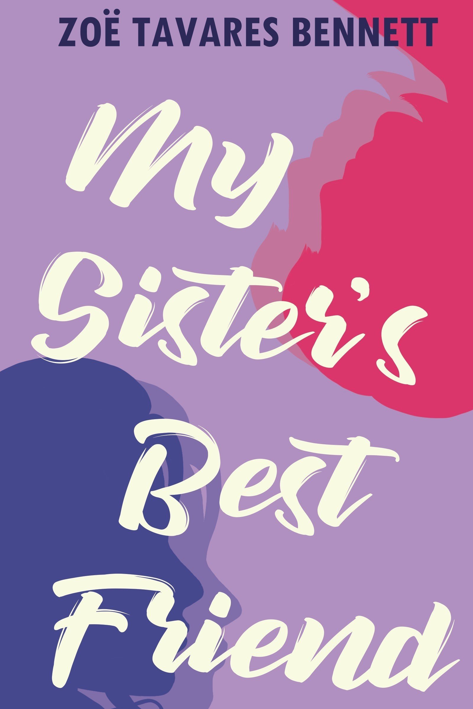 My Sister's Best Friend — Zoë Tavares Bennett