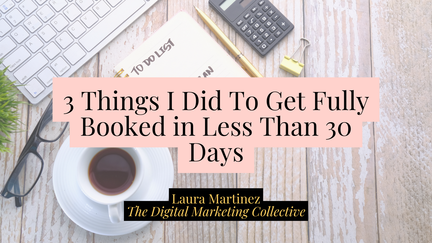 3 things I did to get fully booked in less than 30 days — The Digital ...