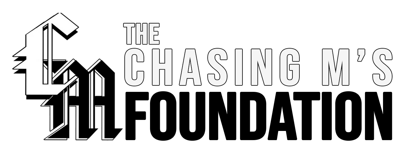 The Chasing M's Foundation