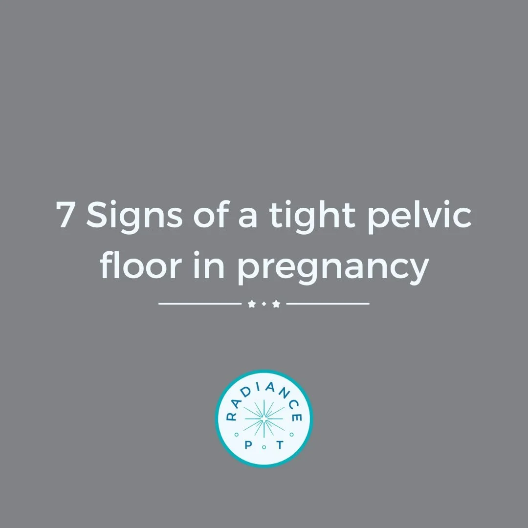7 Signs of a tight pelvic floor in pregnancy — Radiance Physical Therapy